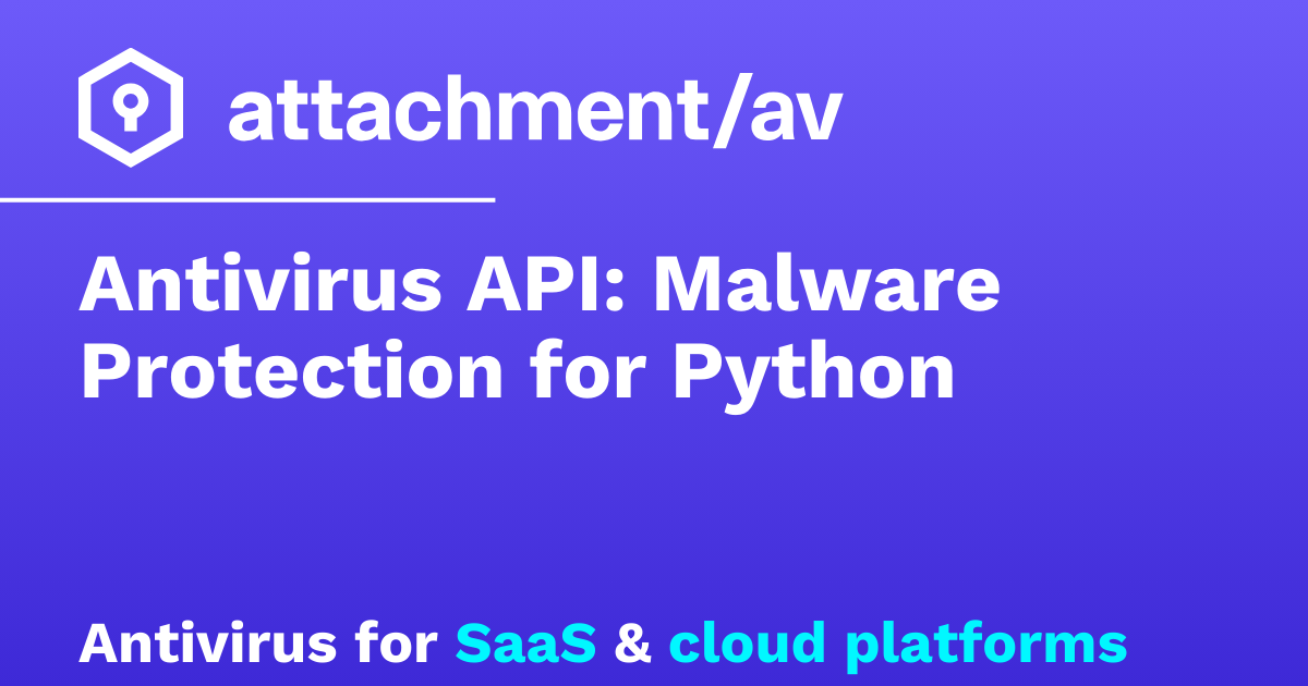 Antivirus API: Malware Protection for Python – attachmentAV