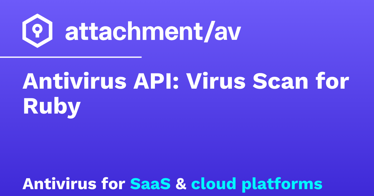 Antivirus API: Virus Scan for Ruby – attachmentAV
