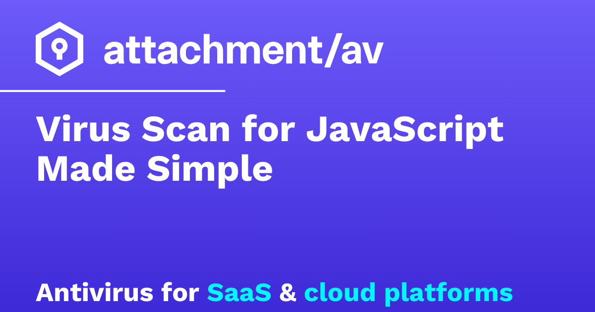Virus Scan for JavaScript Made Simple – attachmentAV